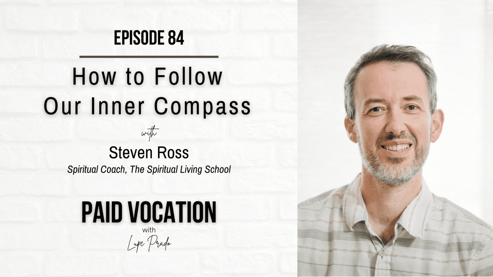 How to Follow Our Inner Compass with Steven Ross | lupeprado.com