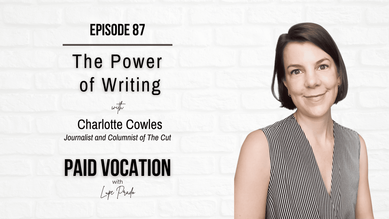 The Power of Writing with Charlotte Cowles | lupeprado.com
