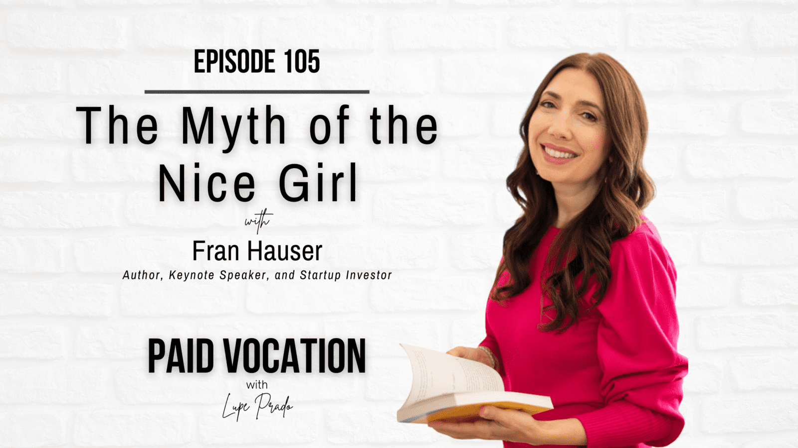 The Myth of the Nice Girl with Fran Hauser | lupeprado.com