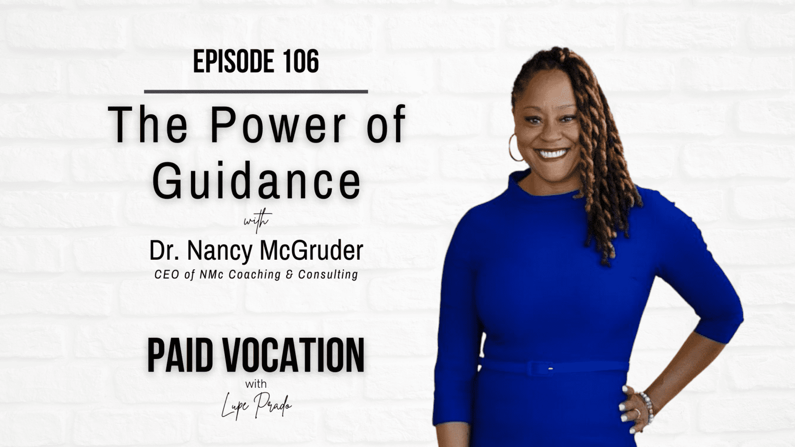 The Power of Guidance with Dr. Nancy McGruder | lupeprado.com